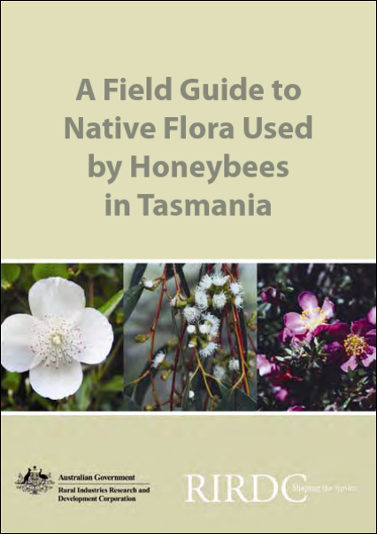 A Field Guide to Native Flora Used by Honeybees in Tasmania ...