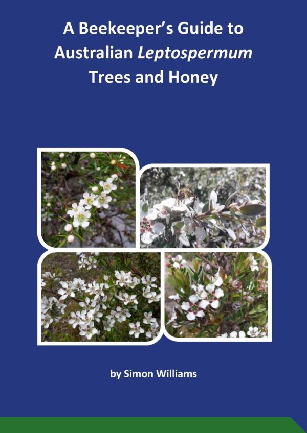 A Beekeeper’s Guide to Australian Leptospermum Trees and Honey ...